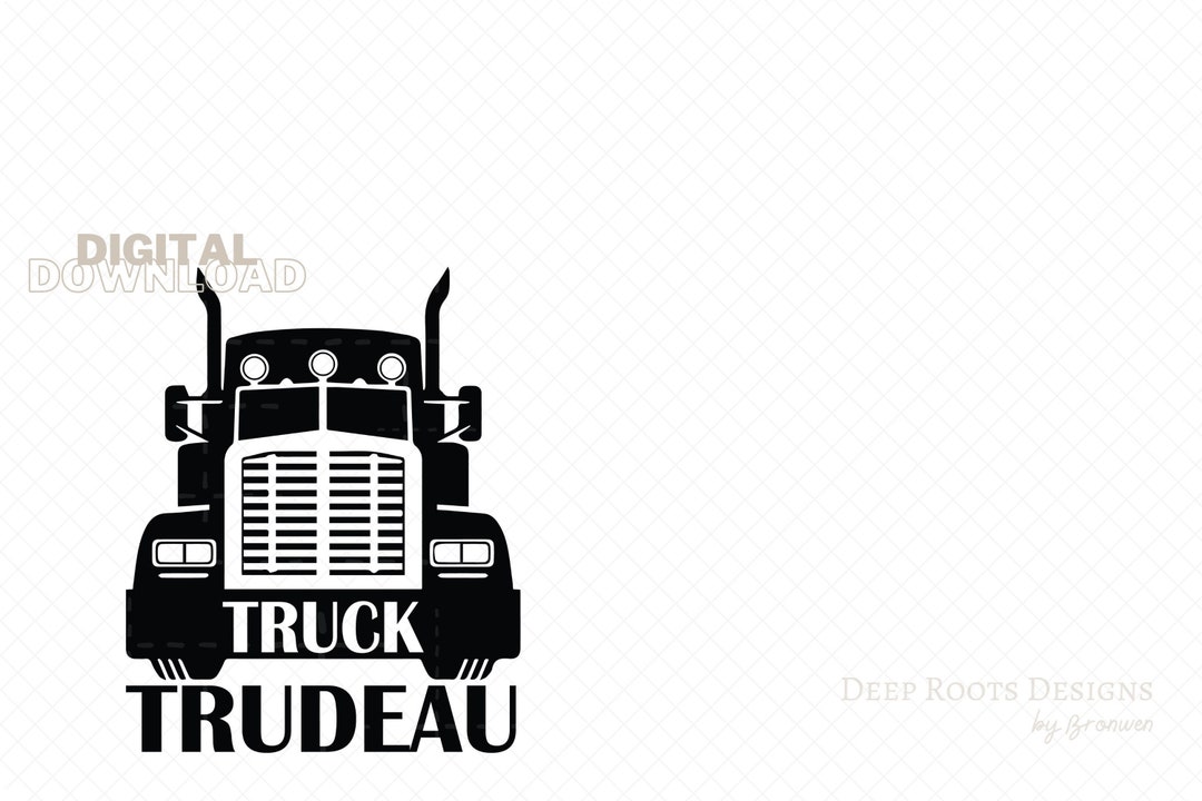 DIGITAL: Truck Trudeau SVG PNG Ottawa Trucker Convoy 2022 ...