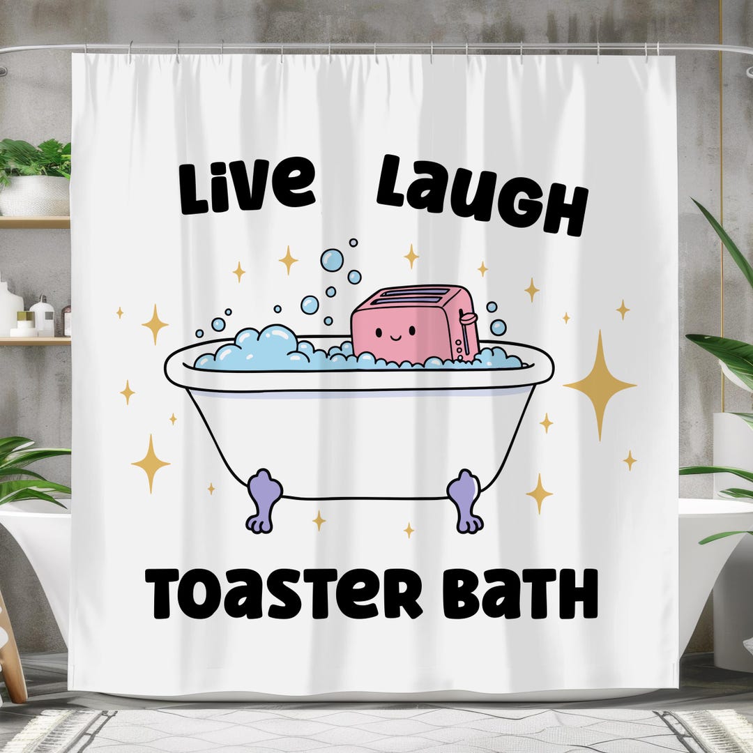 Live Laugh Toaster Bath, Funny Shower Curtains, Dark Humor Gift ...
