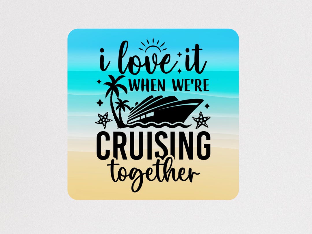 I Love It When Were Cruising Together, Cruise Door Magnet, Anniversary ...