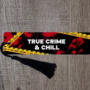 True Crime and Chill Bookmark, Horror Bookmark, Crime Scene Gift ...