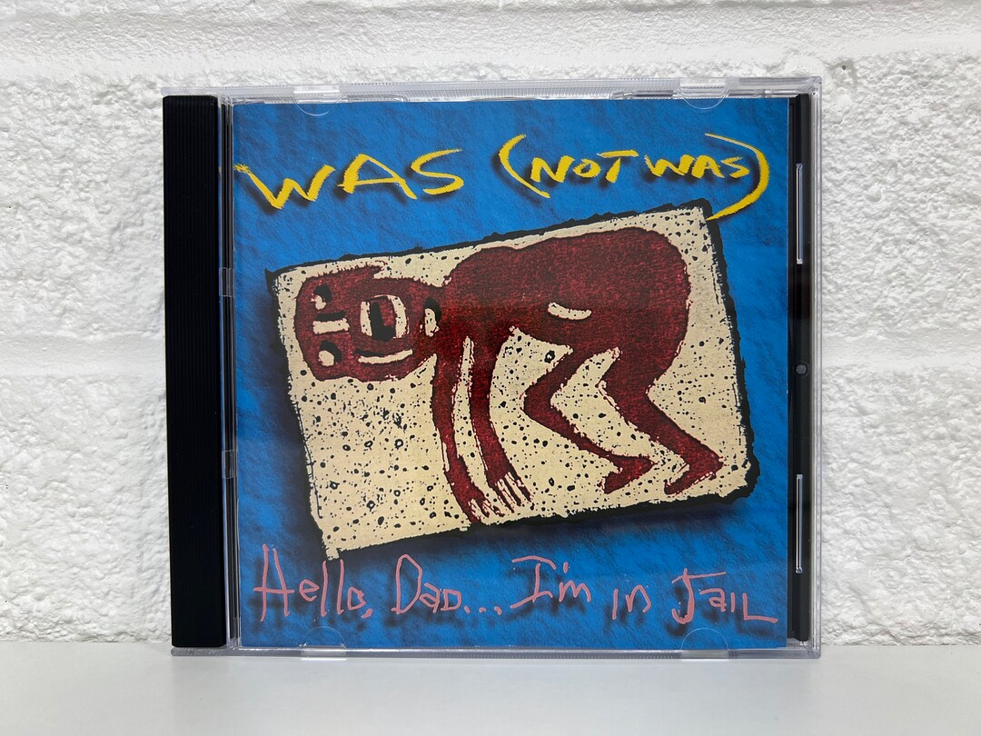 Was (not Was) CD Collection Album Hello Dad I’m in Jail Genre Rock Funk ...