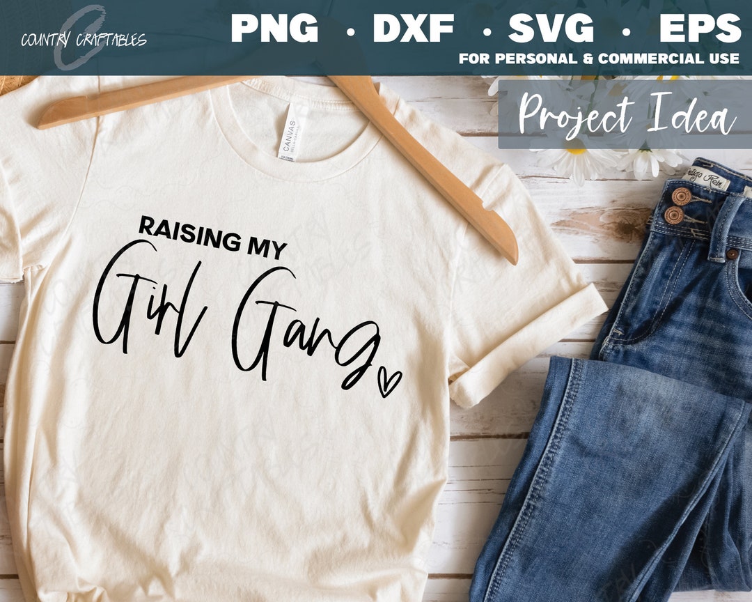 Raising My Girl Gang Svg, Mom Shirt Svg, Girl Mom Svg, Mom Life Svg ...