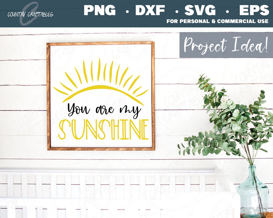 You Are My Sunshine SVG, Baby Room SVG, Nursery Sign Svg, Sunshine Svg ...