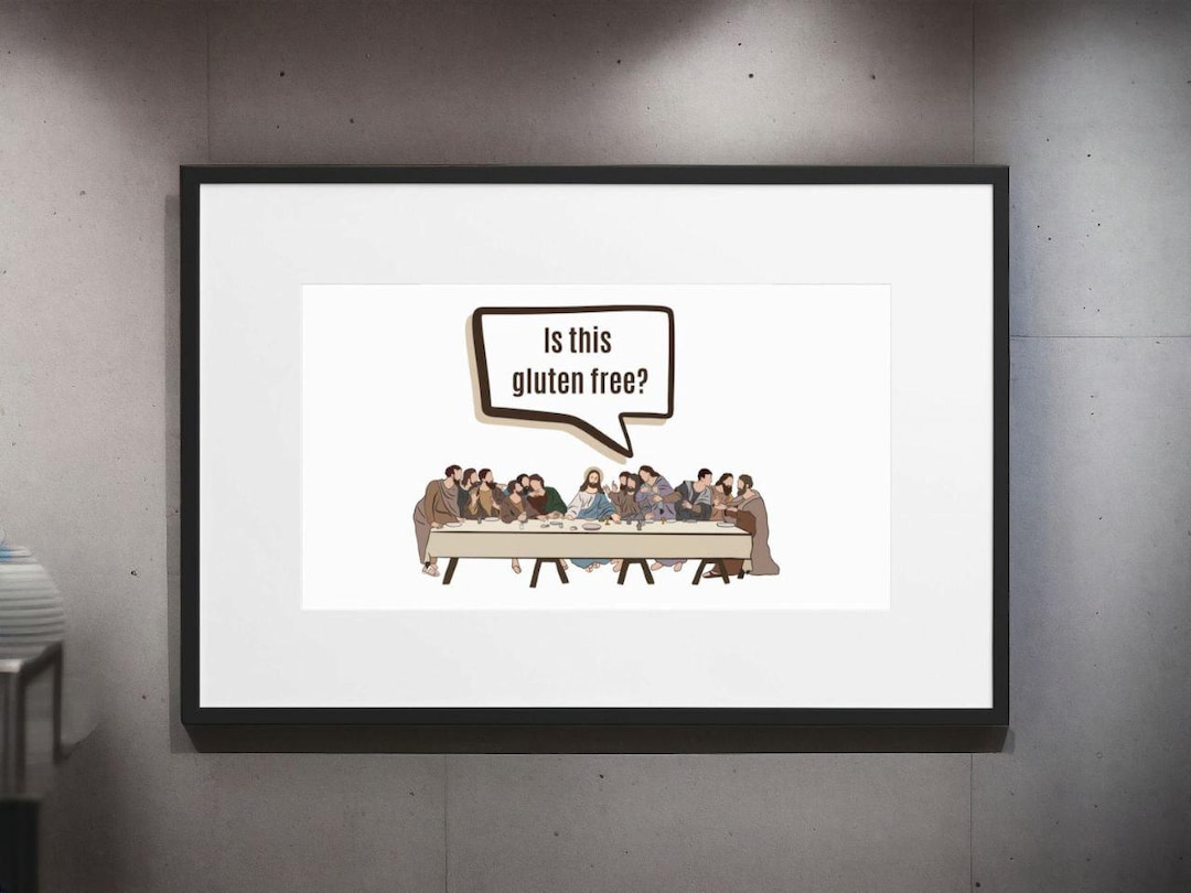 Funny Last Supper Wall Art - is This Gluten-free? Meme Print | Jesus ...