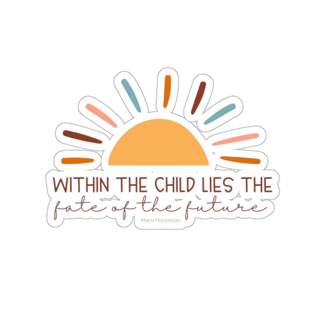 Montessori Stickers, Montessori Quote Gift, Montessori Teacher Gift ...