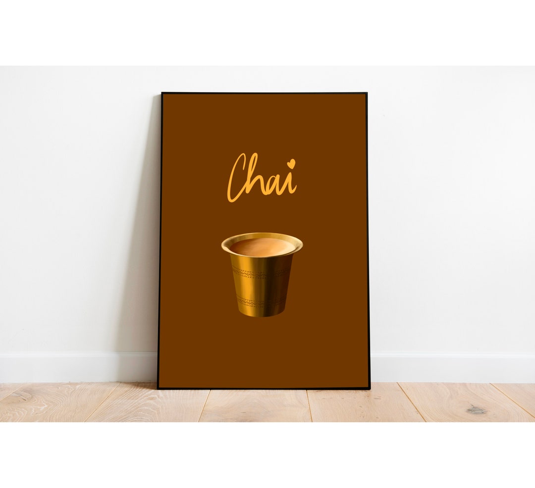 Chai Tea Cafe Art Cafe Desi Chai Art Tea Lover Kitchen Poster Masala ...