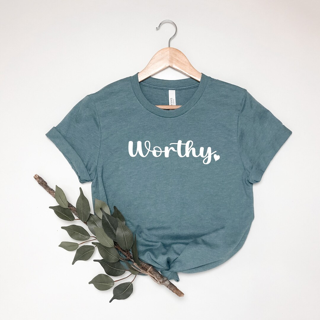 Worthy, Inspirational T-shirt, Woman's Clothing, Worthy Shirt, Gifts ...