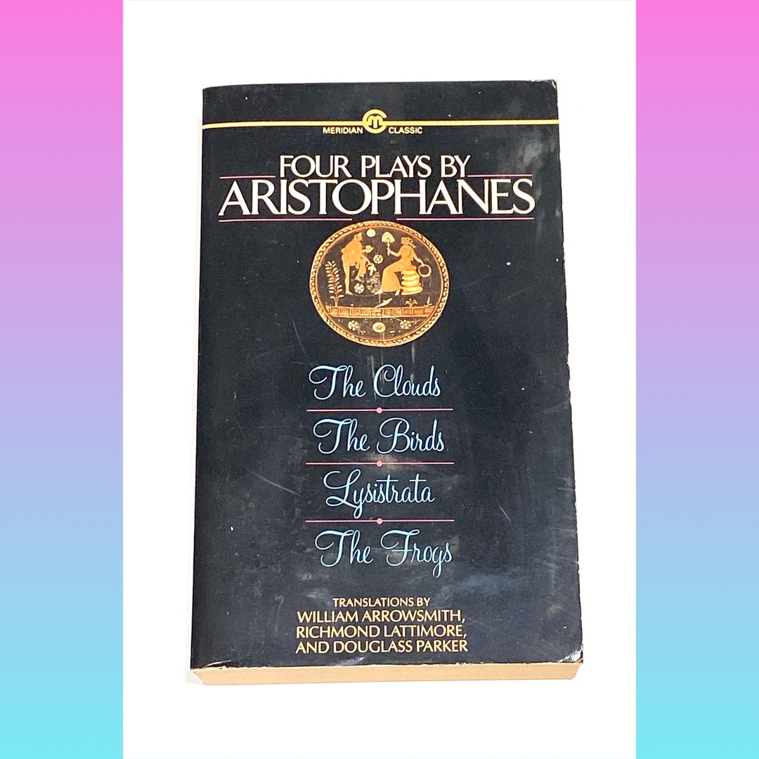 Four Plays by Aristophanes - Clouds -birds - Lysistrata - Frogs ...