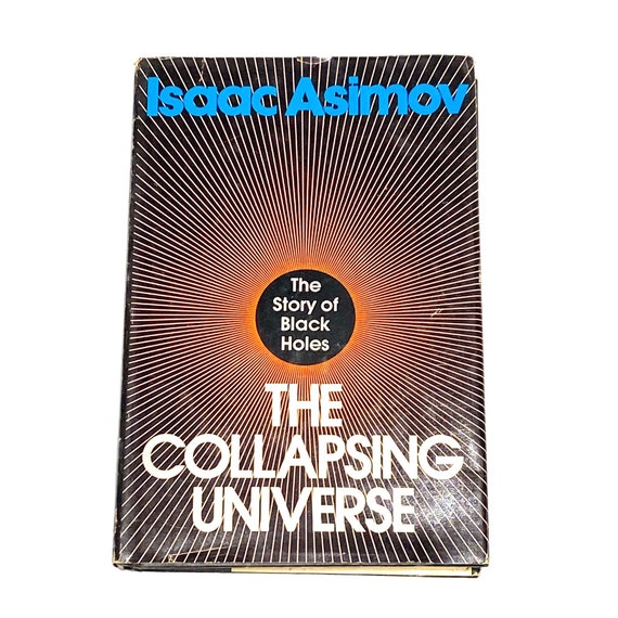 The Collapsing Universe The Story Of Black Holes Collapsing Universe