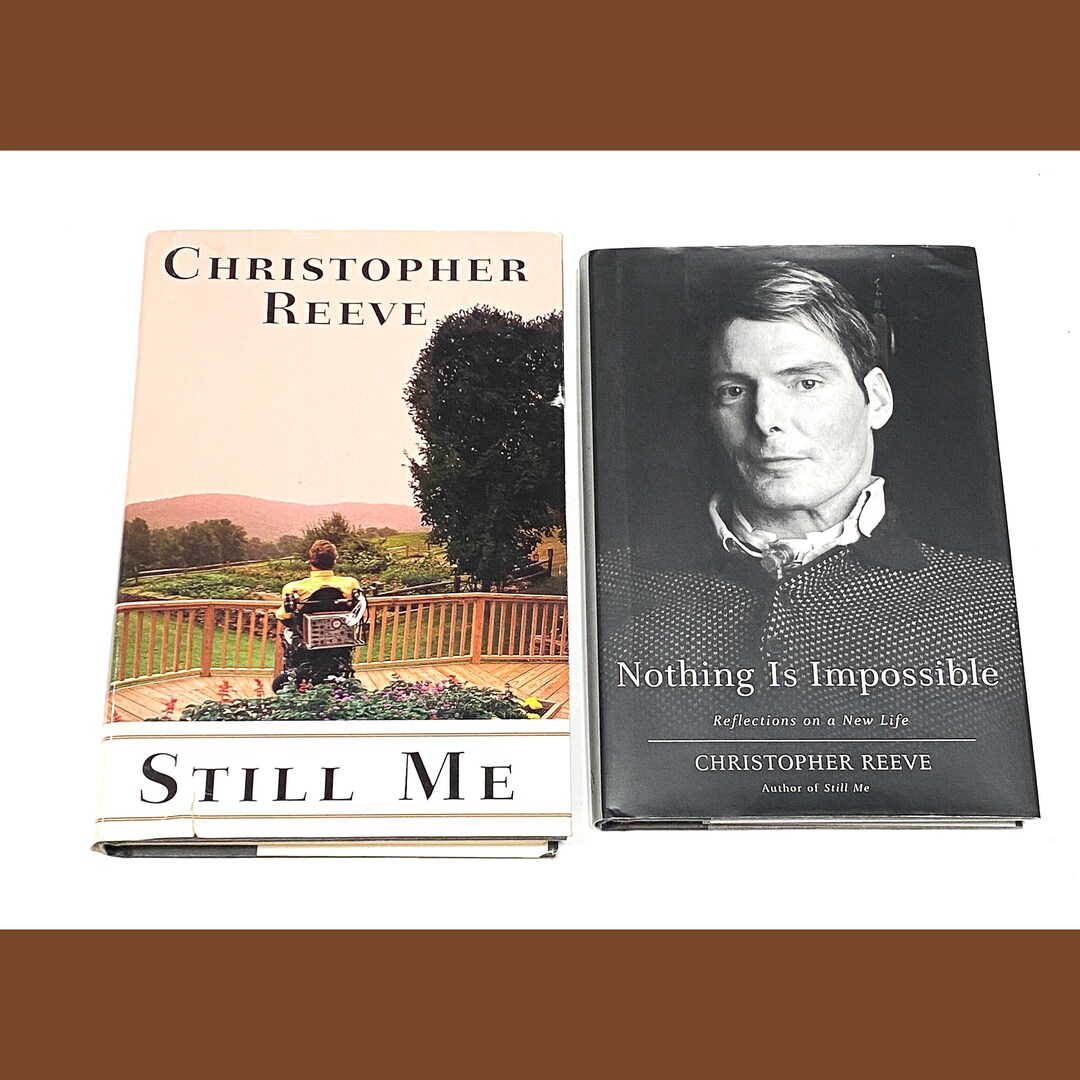 Christopher Reeve Biography Still Me Nothing is Impossible ...