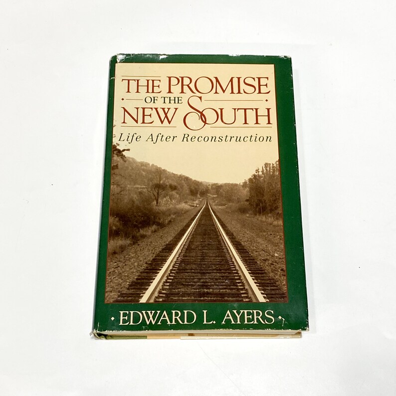 The Promise of the New South - Life After Reconstruction - Edward Ayers ...