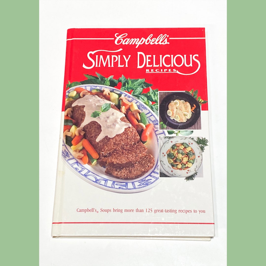 Campbell's Simply Delicious Recipes - Vintage Cookbook - Kitchen Gift ...