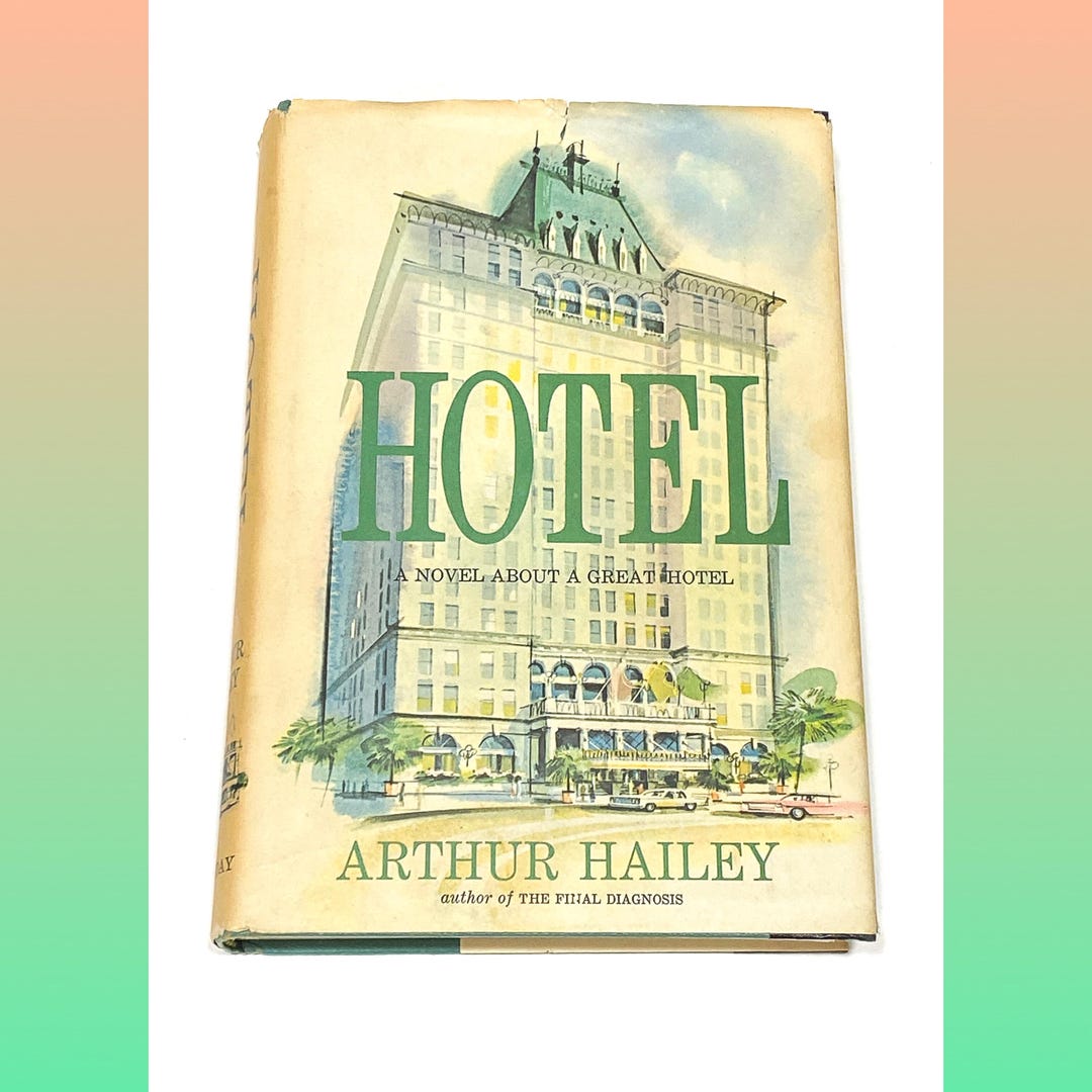 Hotel - Arthur Hailey - 1965 BCE - Vintage Hardcover Book Fiction Novel ...