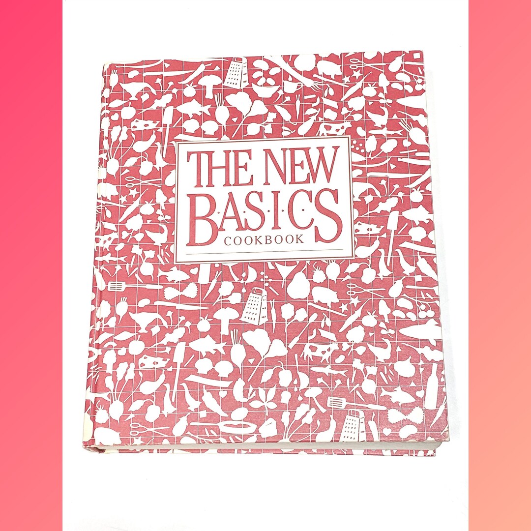 The New Basics Cookbook - Vintage Cookbook - Recipe Book - Kitchen Gift ...