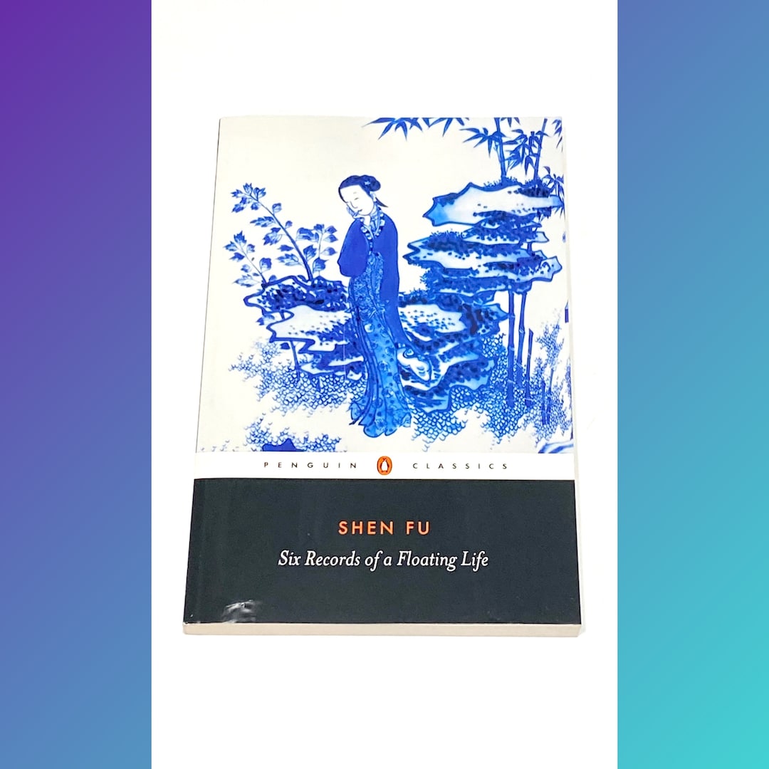 Six Records of a Floating Life - Shen Fu - Automemoir Bio - Vintage ...