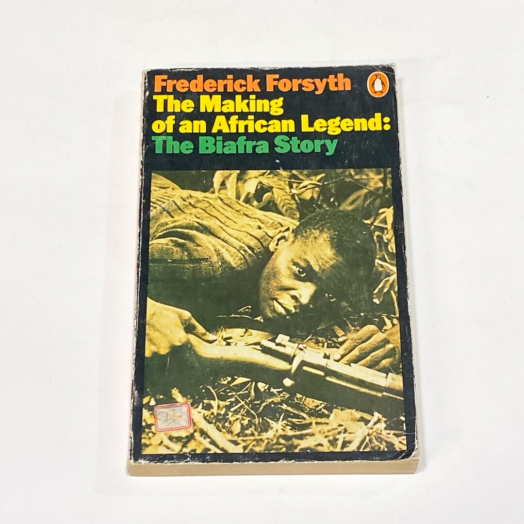 Frederick Forsyth - the Biafra Story - the Making of an African Legend - African Black Studies ...