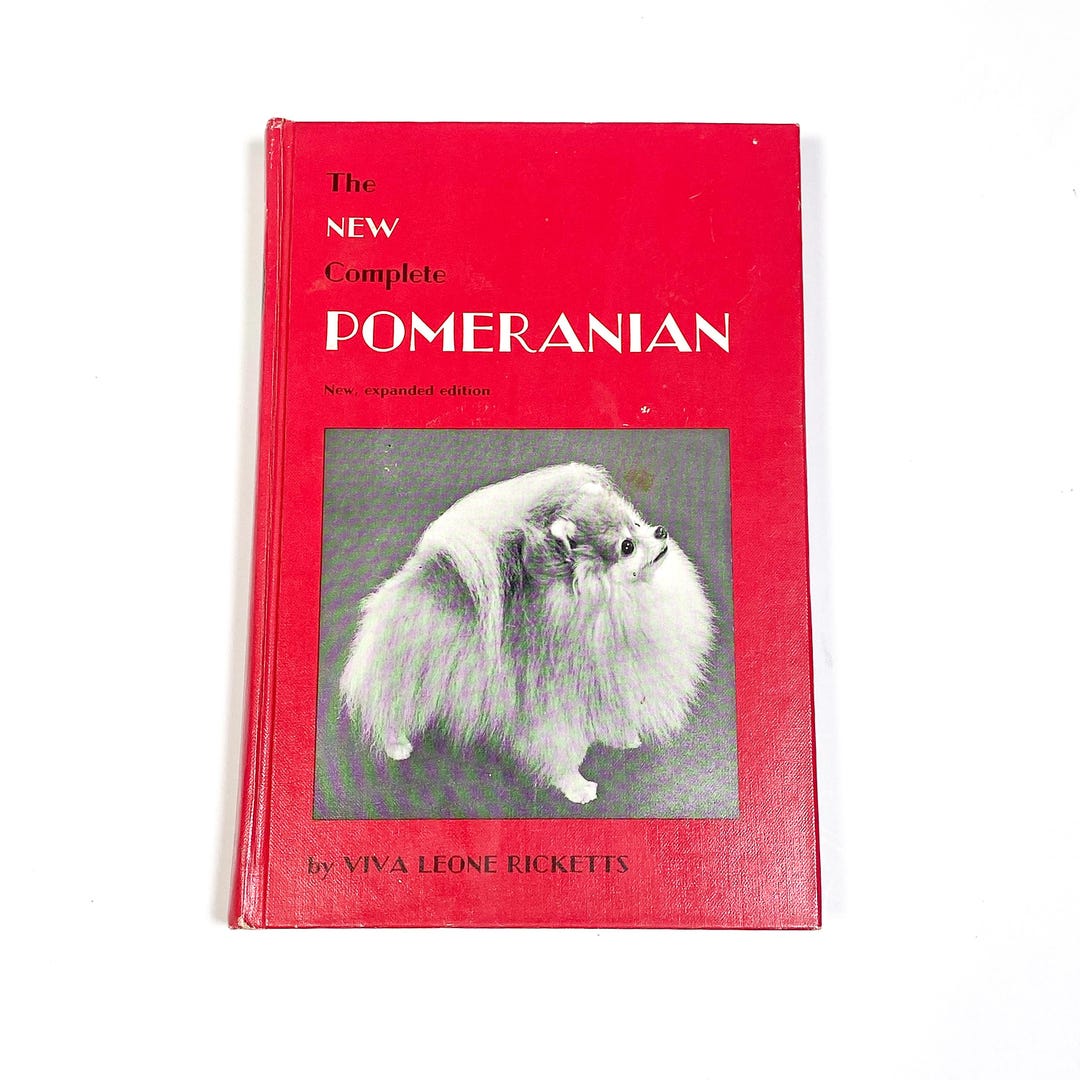 The New Complete Pomeranian 1965 Hardcover - Viva Leone Ricketts ...