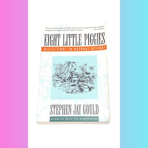 Eight Little Piggies - Stephen Jay Gould - Science - Reflections in ...