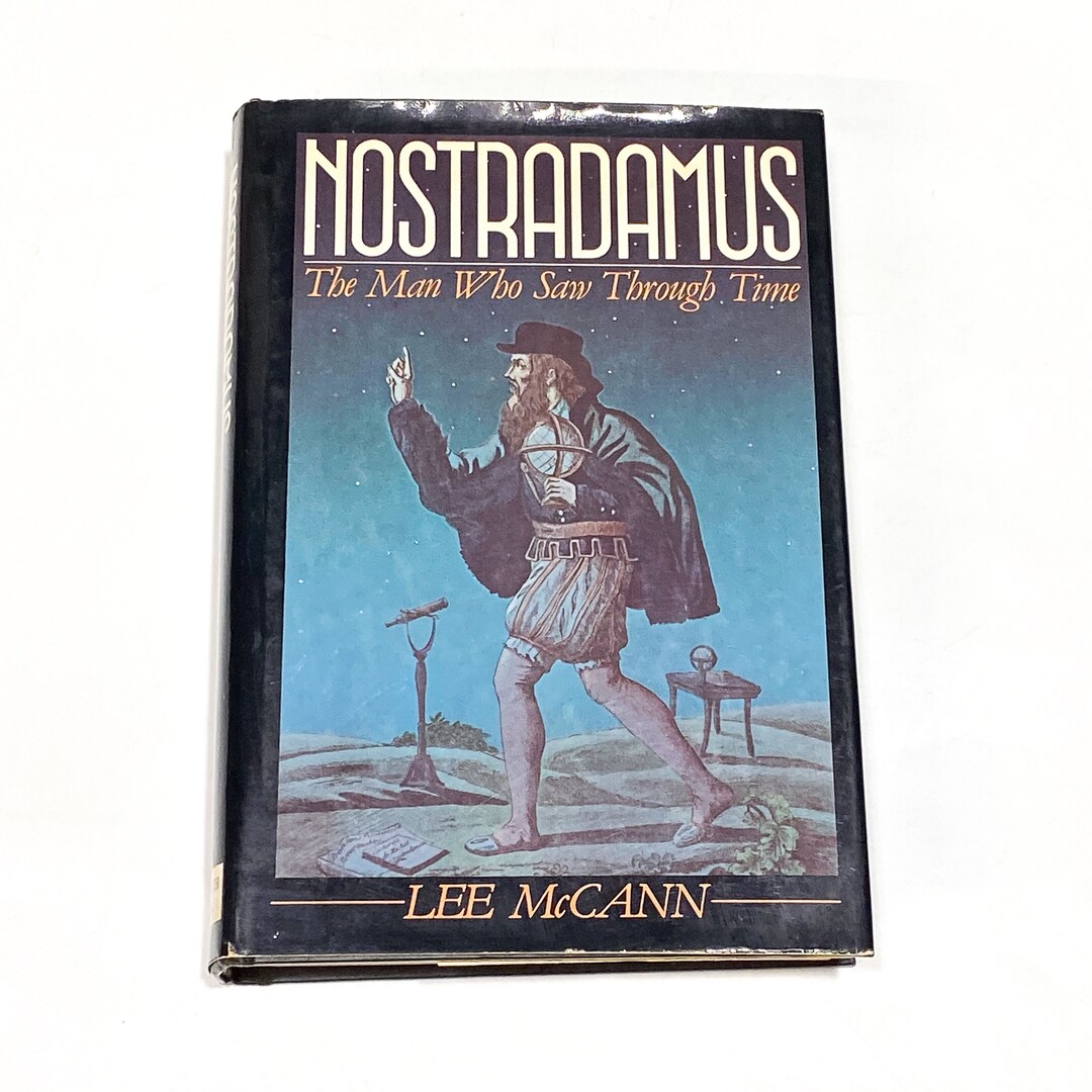 Nostradamus - the Man Who Saw Through Time - Lee Mccann - Memoir Bio ...