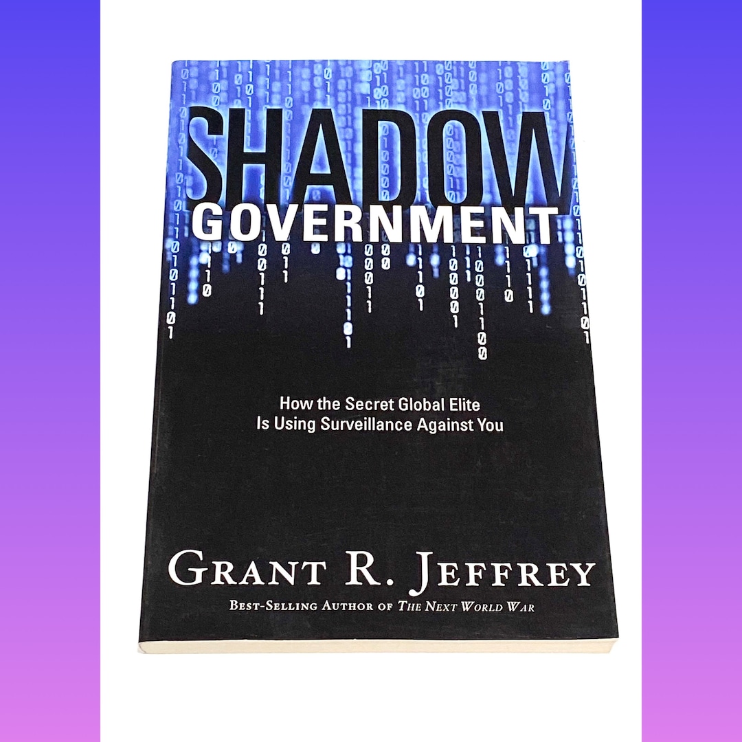 Shadow Government - Grant R Jeffrey - How the Secret Global Elite is ...