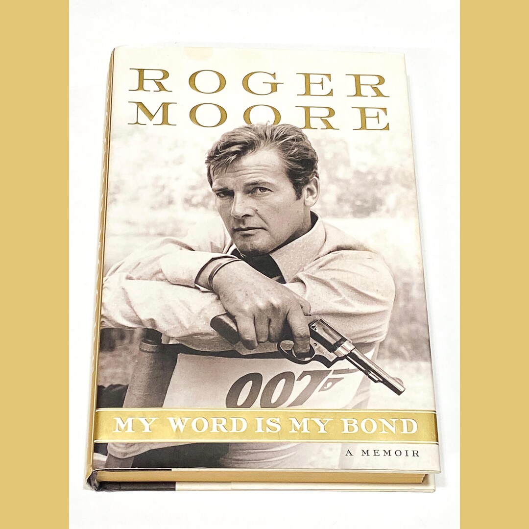 Roger Moore 007 My Word is My Bond Vintage Biography - Classic Life ...