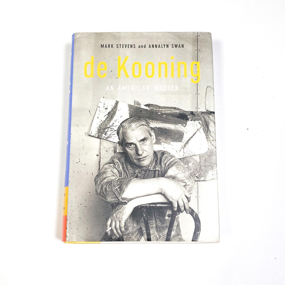 Willem De Kooning Biography Mark Stevens Vintage Art Biography Good ...