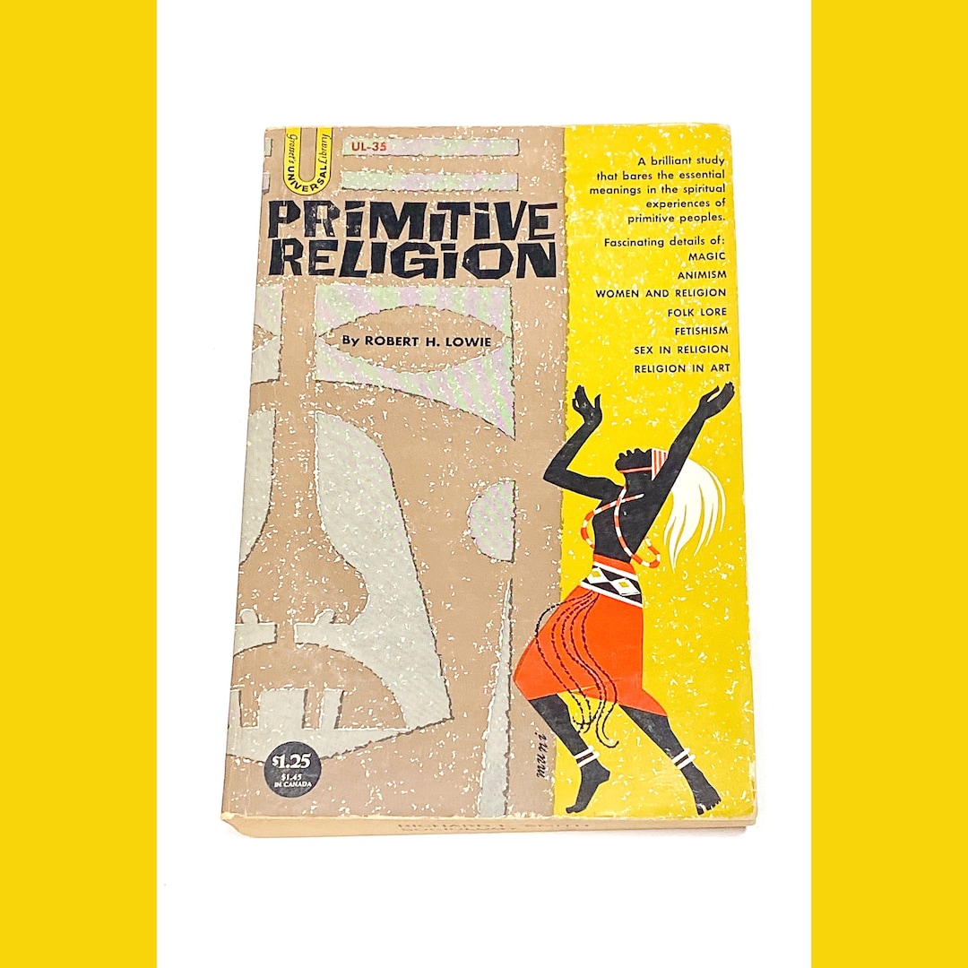 Primitive Religion - Robert Lowie - Magic Animism Folk Lore Fetishism ...