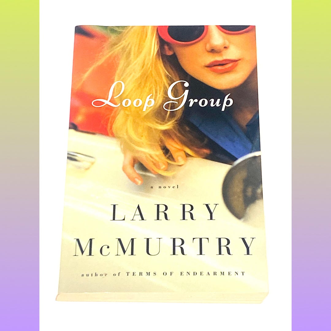 Loop Group - Larry Mcmurtry - Vintage Paperback Book - Contemporary ...