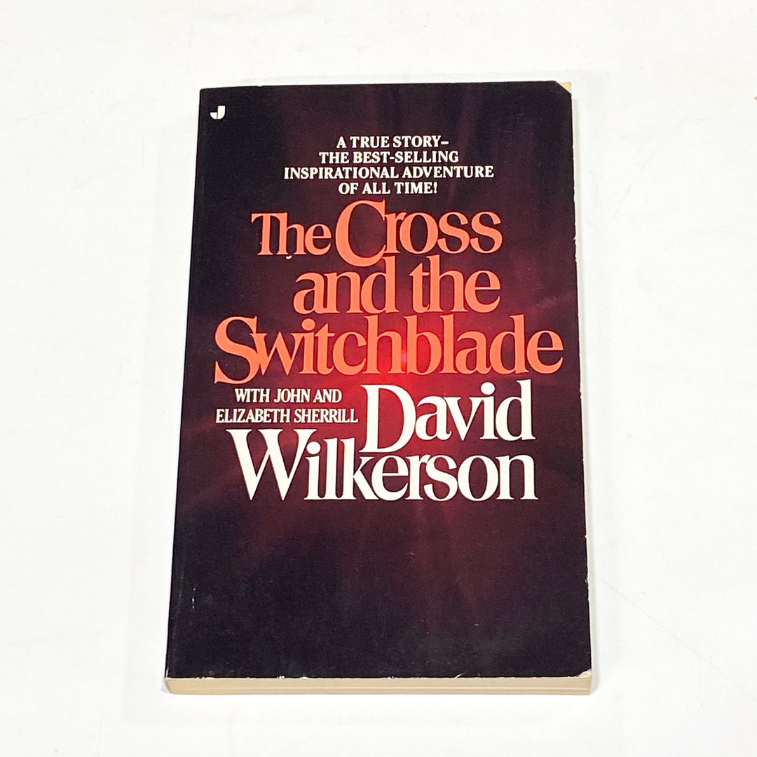 The Cross and the Switchblade - David Wilkerson - Classic Literature ...