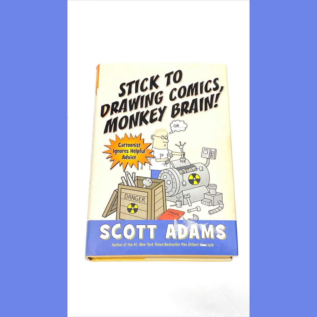 Stick to Drawing Comics Monkey Brain - Scott Adams - Dilbert - Vintage ...