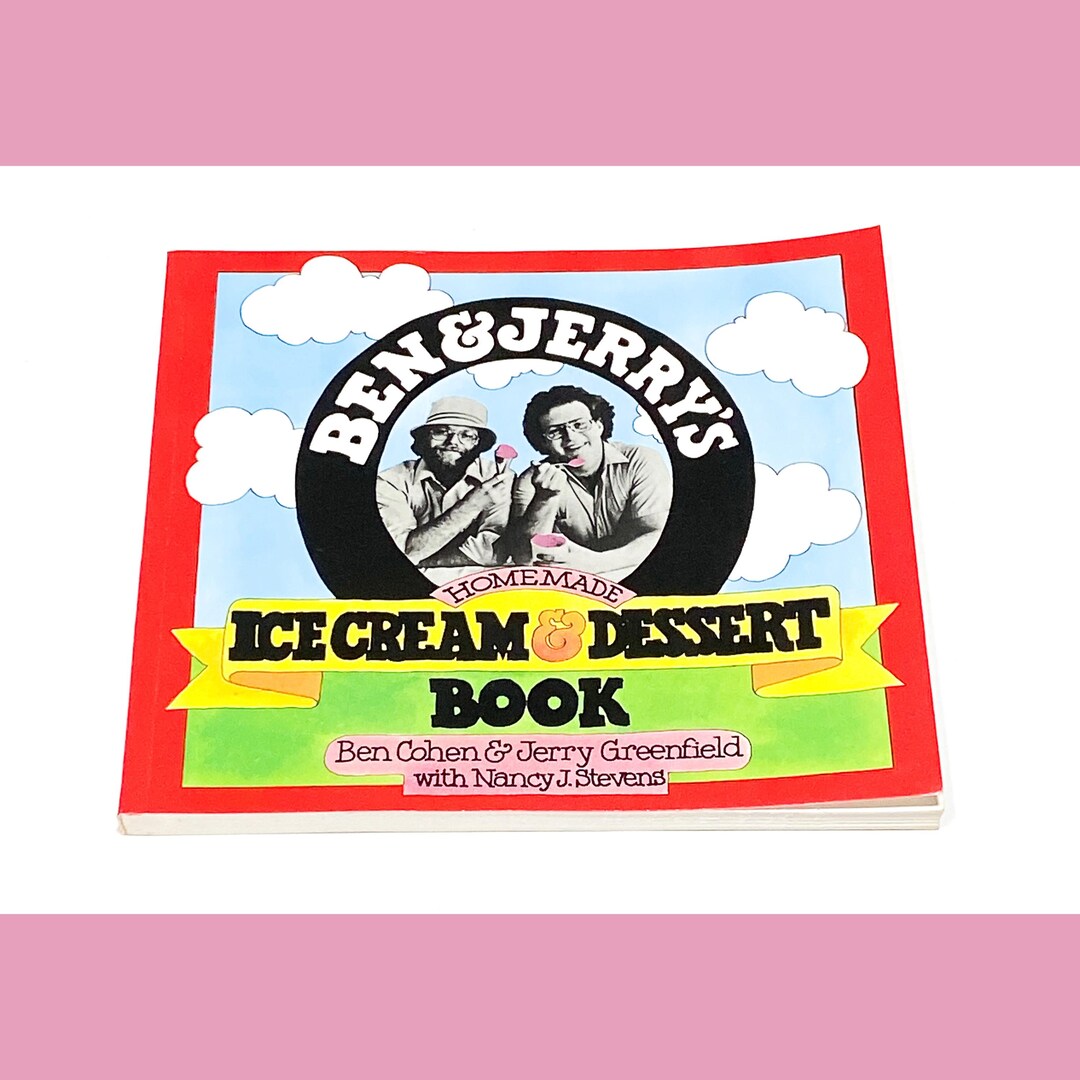 Ben & Jerry’s Ice Cream Dessert Book - Vintage Cookbook - Classic ...