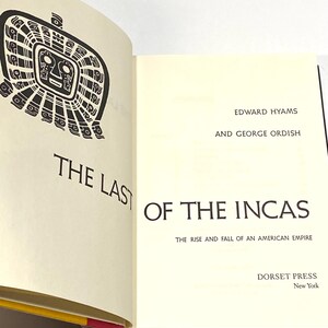 The Last of the Incas - Rise and Fall of an American Empire - Edward ...