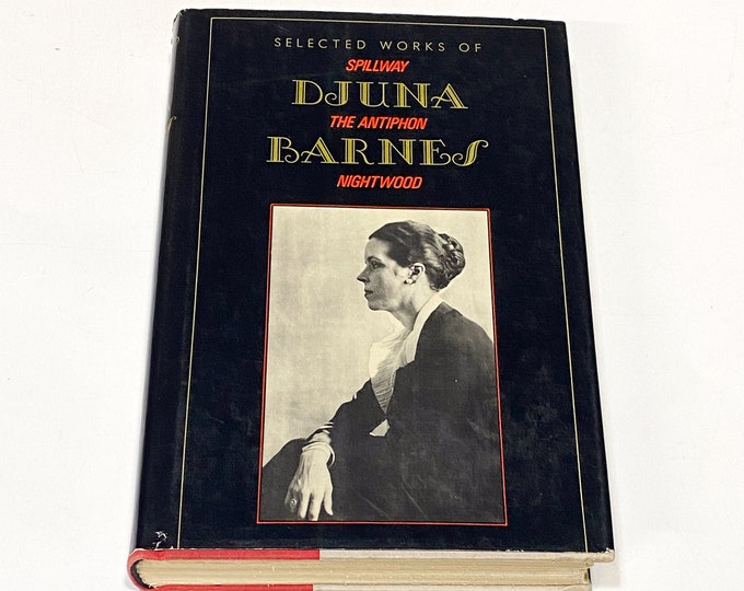 Selected Works of Djuna Barnes - Spillway Antiphon Nightwood - Vintage ...