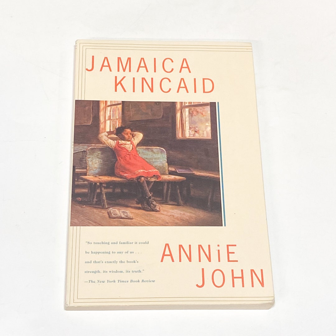 Jamaica Kincaid - Annie John - Contemporary Fiction - Classic Novel ...