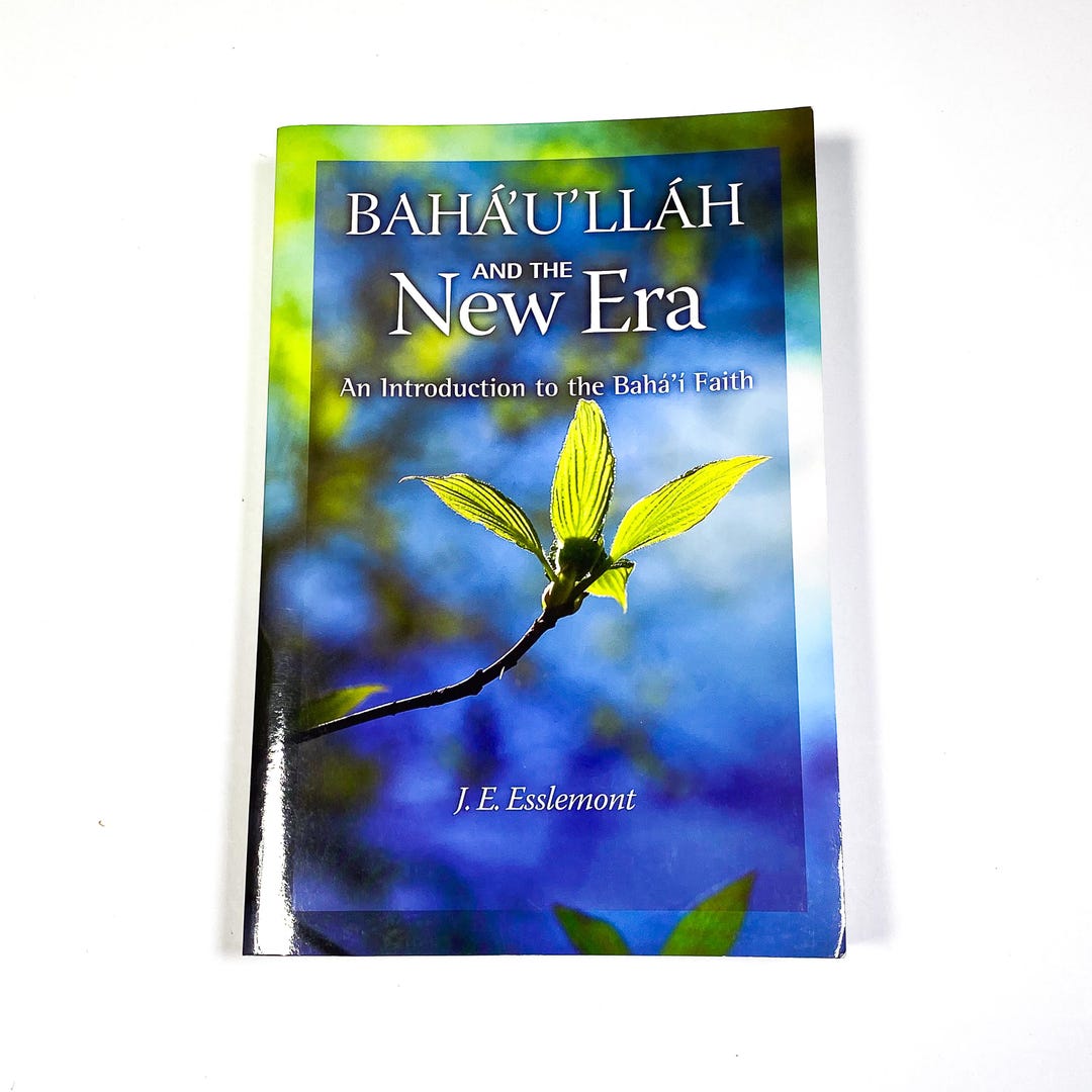 Baha’u’llah and the New Era - Introduction to Baha’i Faith - Vintage ...