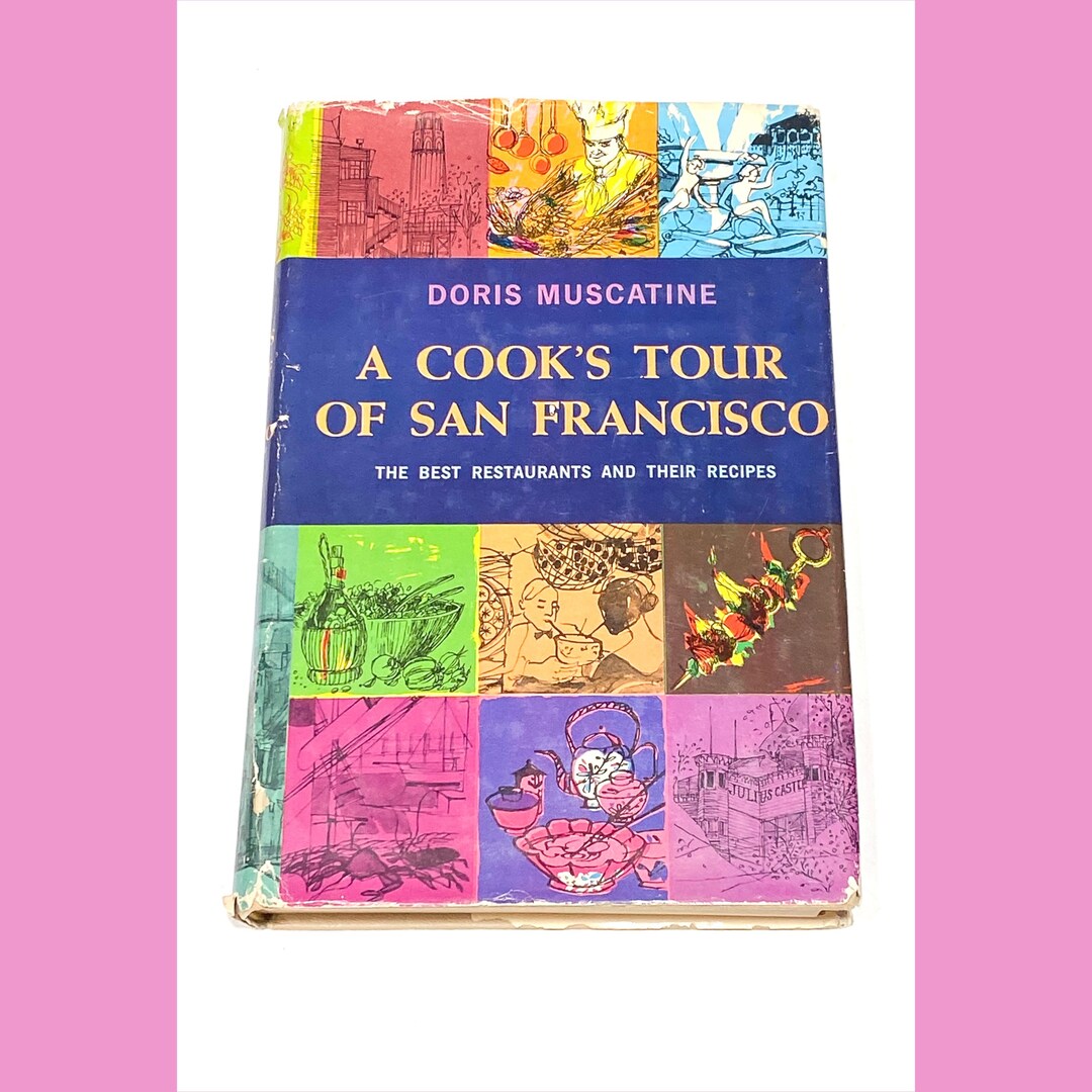 A Cook's Tour of San Francisco - Doris Muscatine - Vintage Cookbook ...
