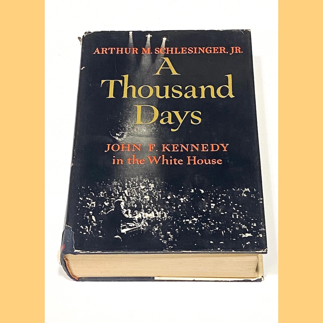 A Thousand Days JFK in the White House Vintage Biography by Arthur ...