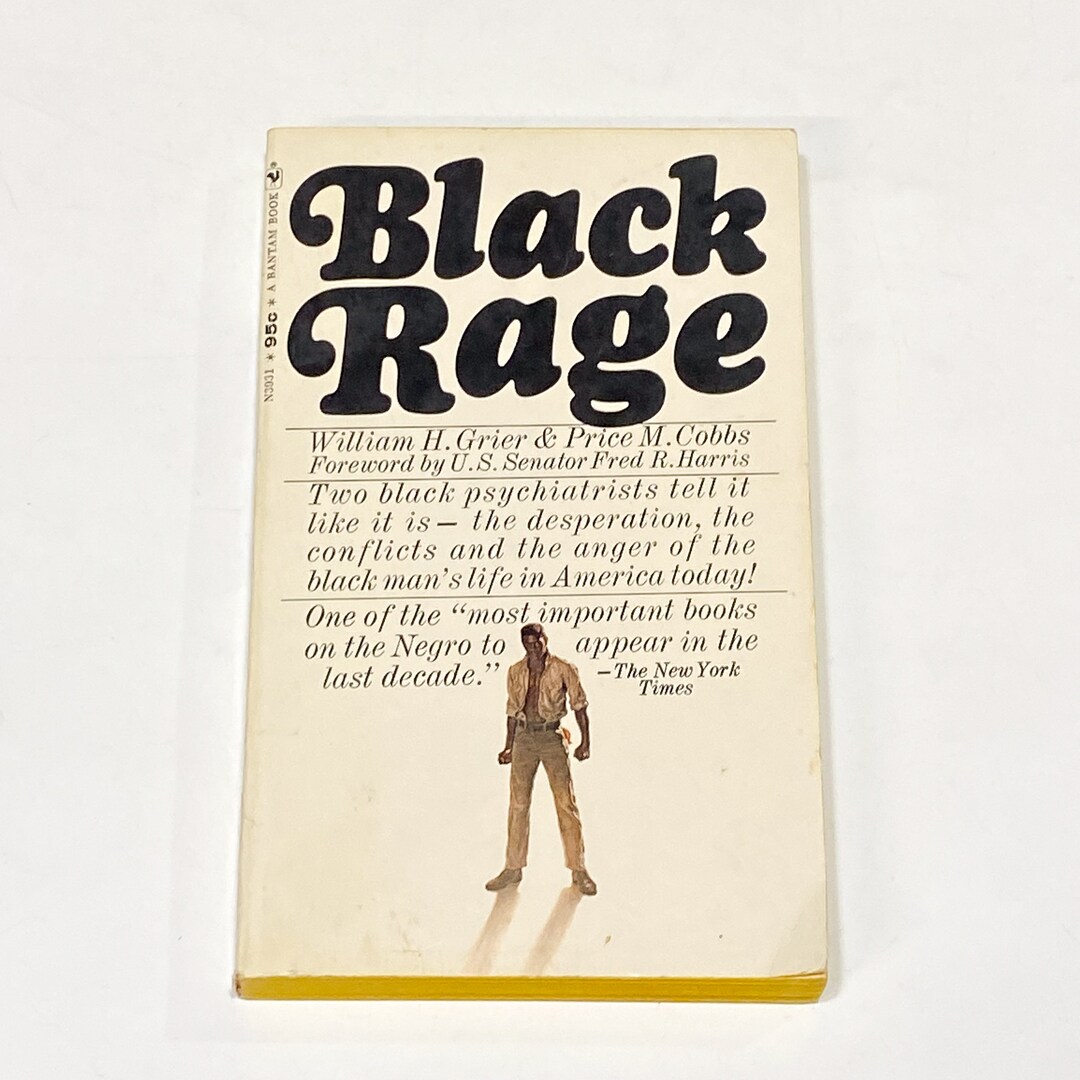 Black Rage - William Grier - Systemic Racism - Oppression - Black ...