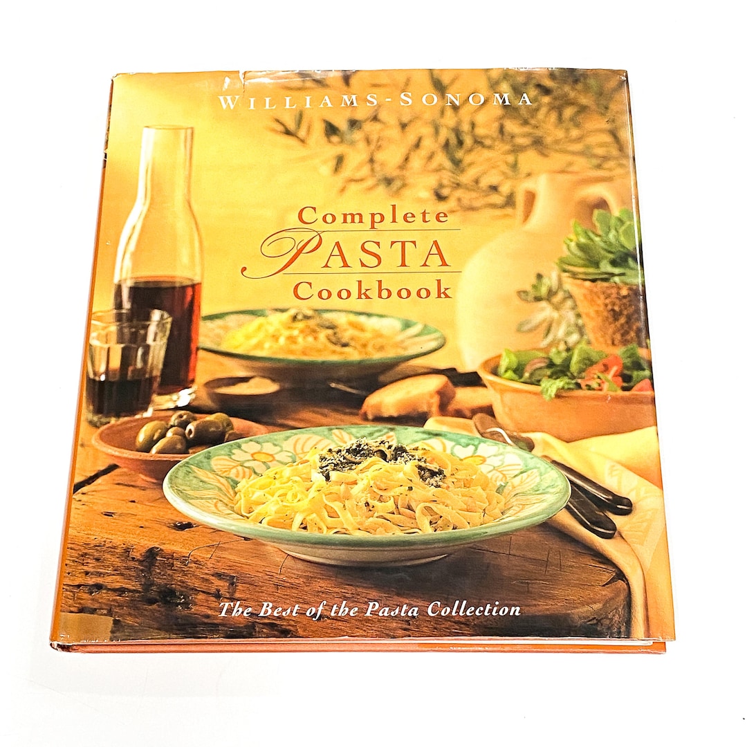 Vintage Cook Book Williams Sonoma Complete Pasta Cookbook Hardcover ...