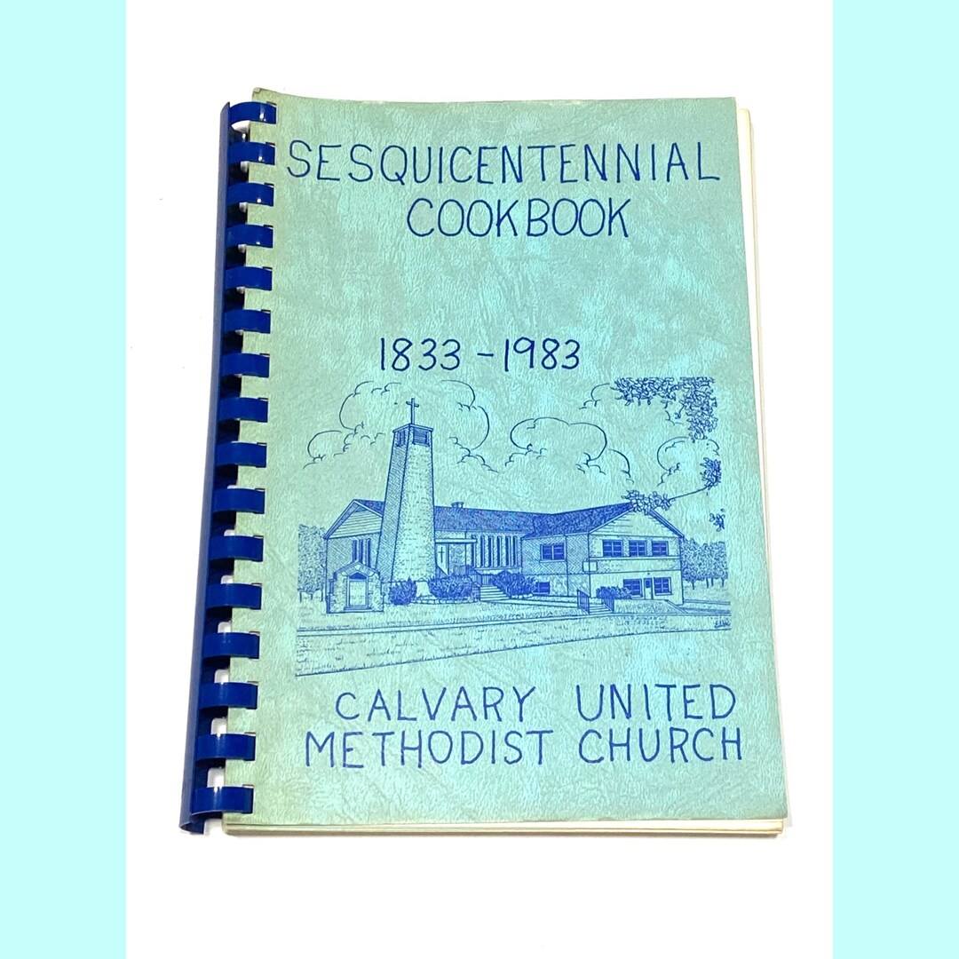 Used Cookbook - Sesquicentennial 1833 - 1983 Calvary United Methodist ...