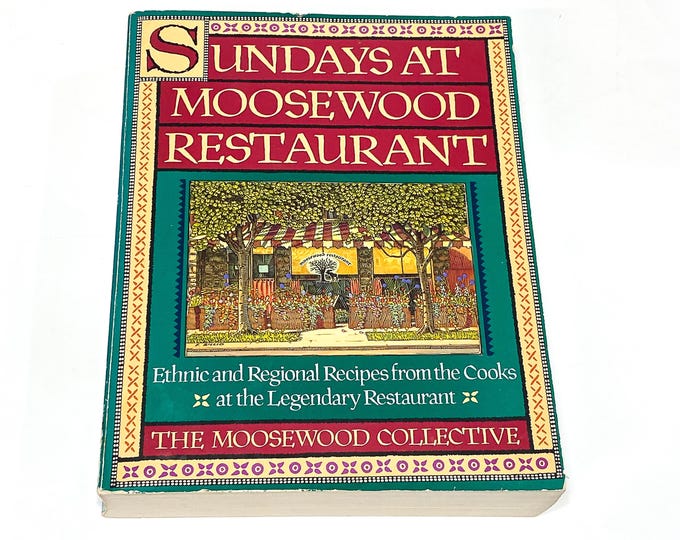 Sundays at Moosewood Restaurant - Moosewood Collective Cookbook ...