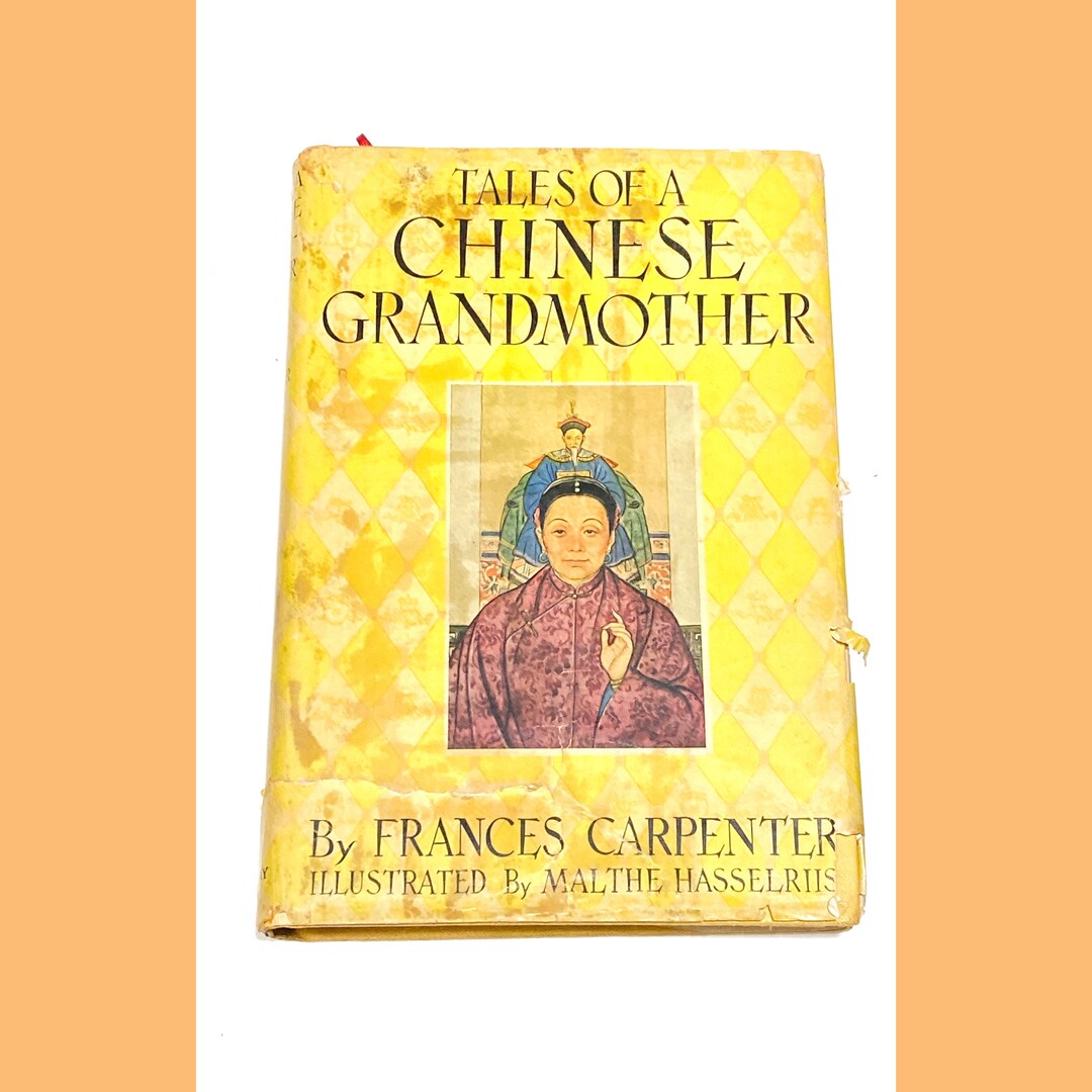 Tales of a Chinese Grandmother Frances Carpenter Rare Vintage Hardcover ...