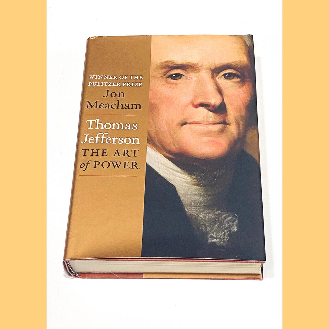 Thomas Jefferson the Art of Power - Vintage Biography by Jon Meacham ...