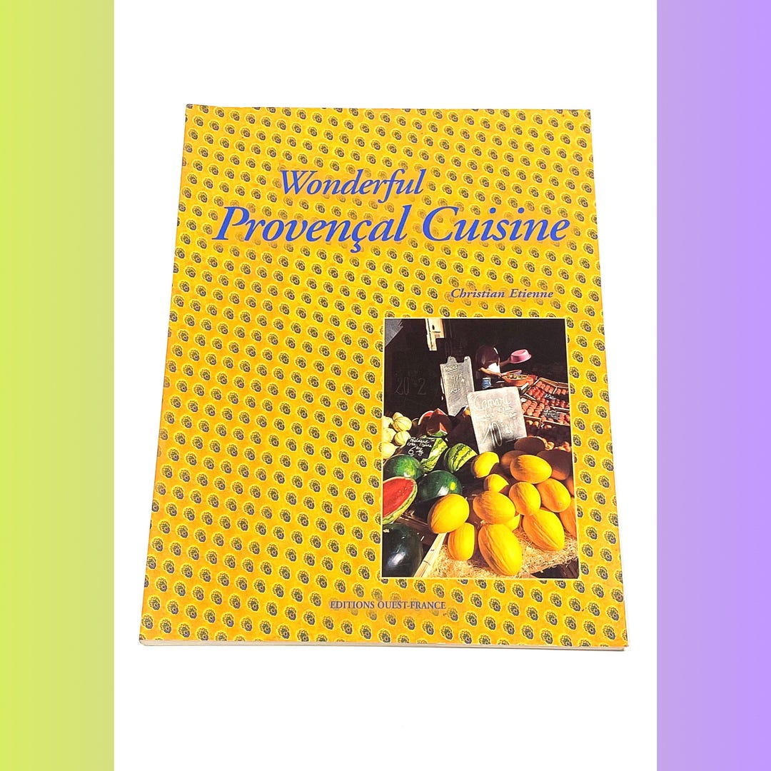 Wonderful Provencal Cuisine - Vintage Cookbook - Classic Recipes for ...