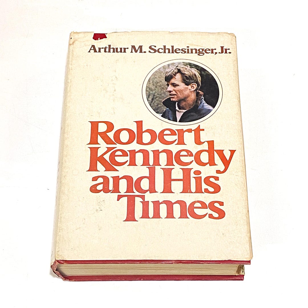 Robert Kennedy and His Times - Arthur Schlesinger - Vintage Biography ...