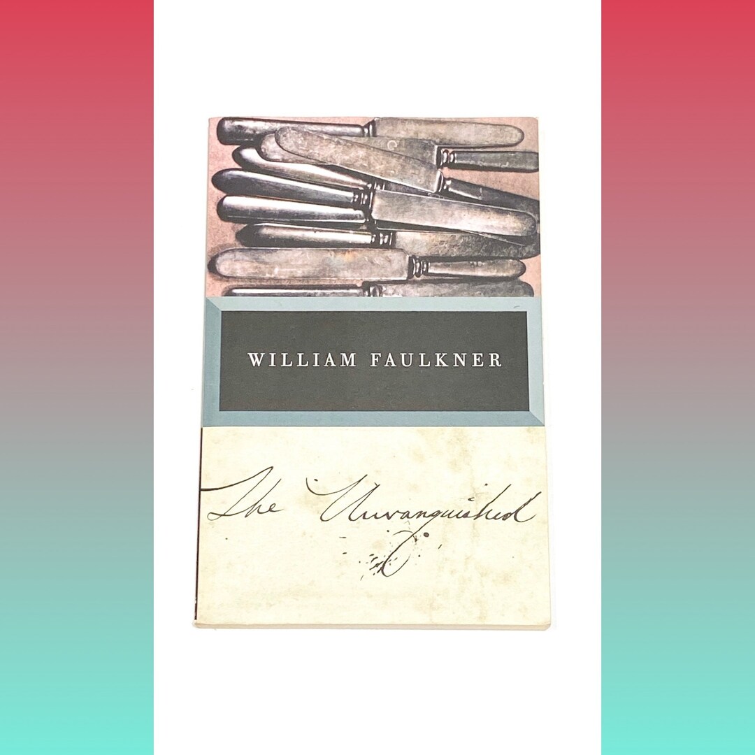 William Faulkner - the Unvanquished - Paperback Novel - Fiction Books ...