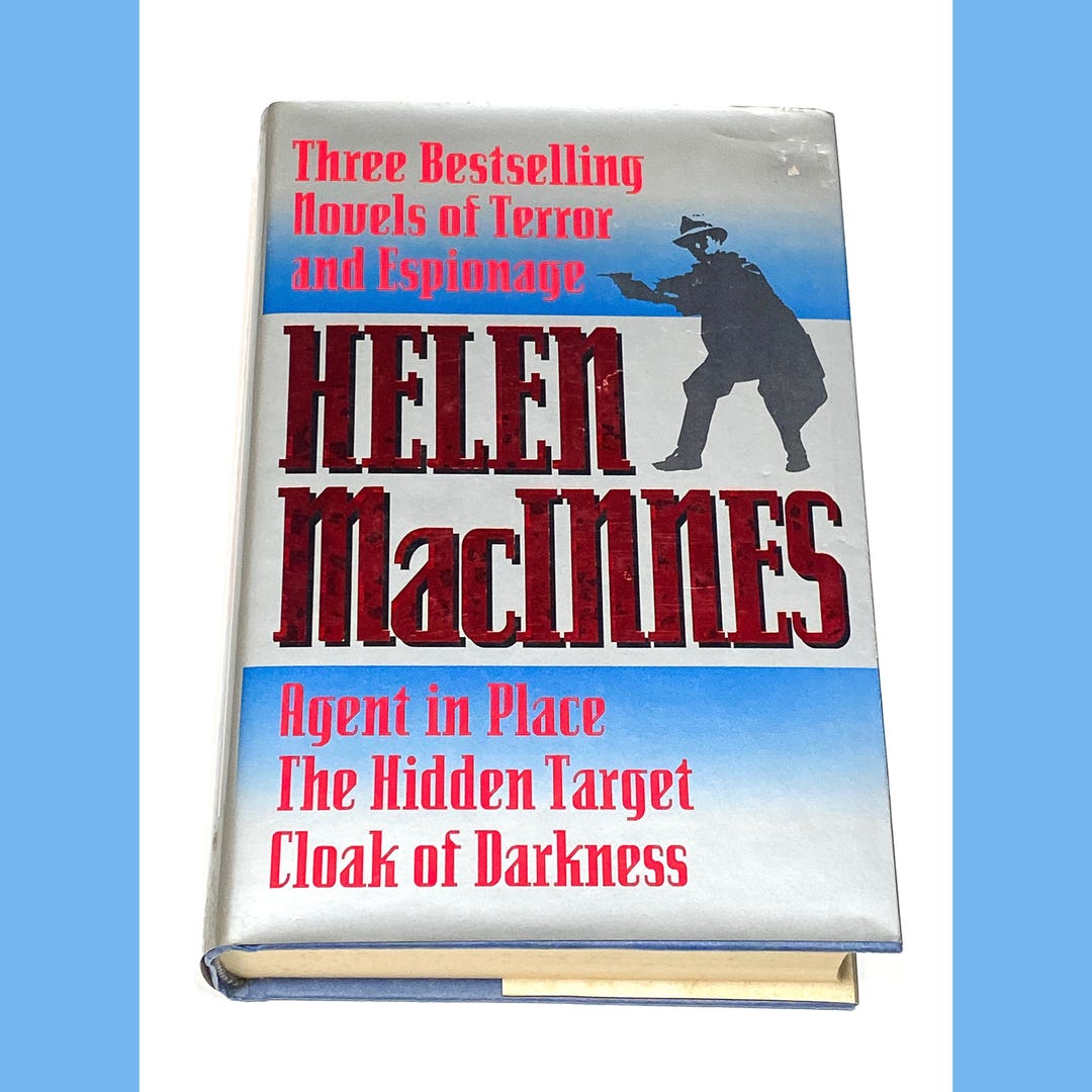 Helen Macinnes - Omnibus - Agent in Place - Hidden Target - Cloak of ...