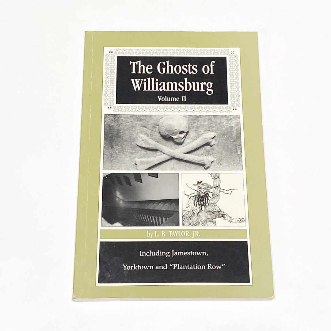 Haunting Tales Unveiled: "ghosts of Williamsburg Vol. Ii" by L. B ...