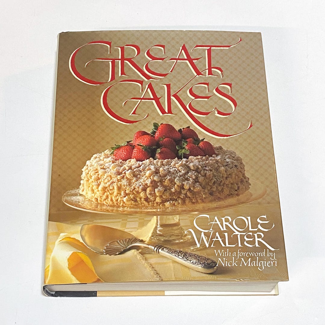 Great Cakes - Carole Walter - Cake Cook Book - Vintage Cookbook - Pre ...