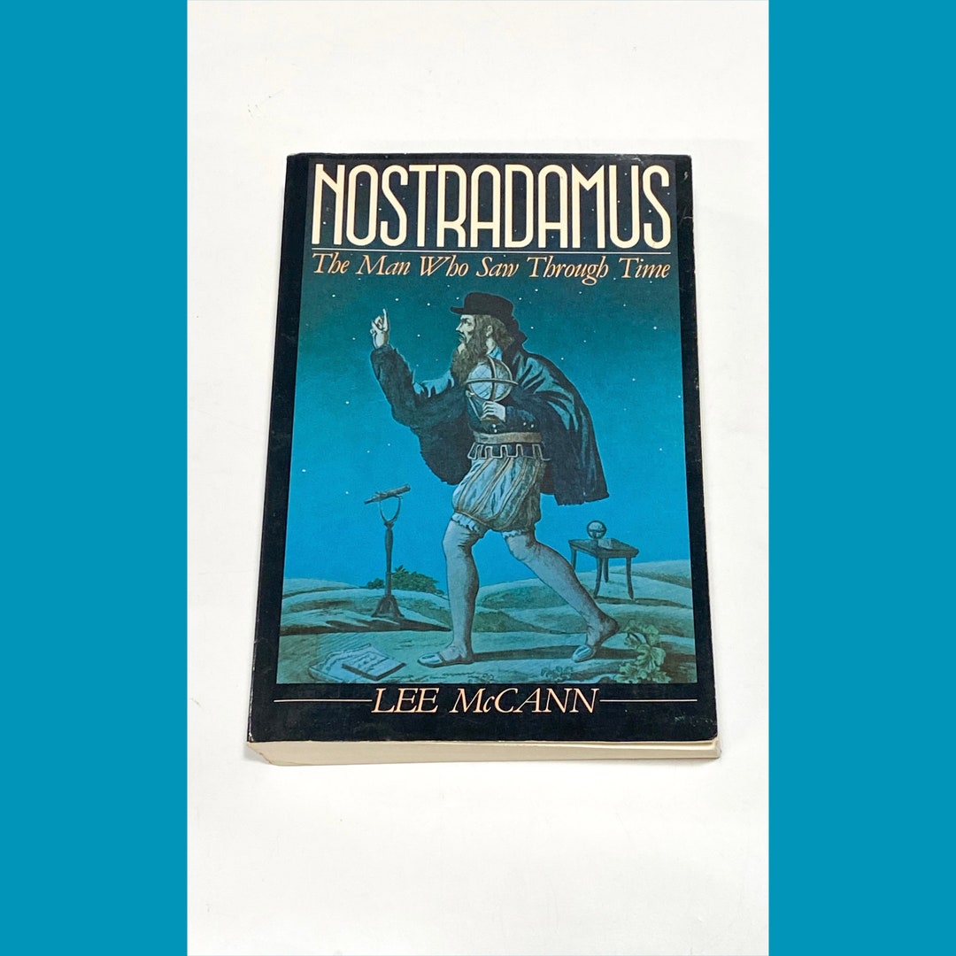 Nostradamus - the Man Who Saw Through Time - Lee Mccann - Vintage ...